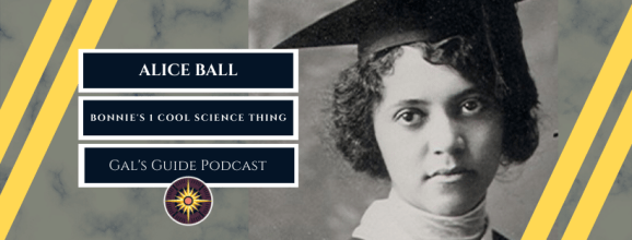 Alice Ball – Gal's Guide